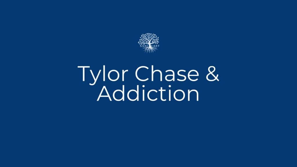 Tylor Chase & Addiction Broadly | Sanctuary Treatment Center